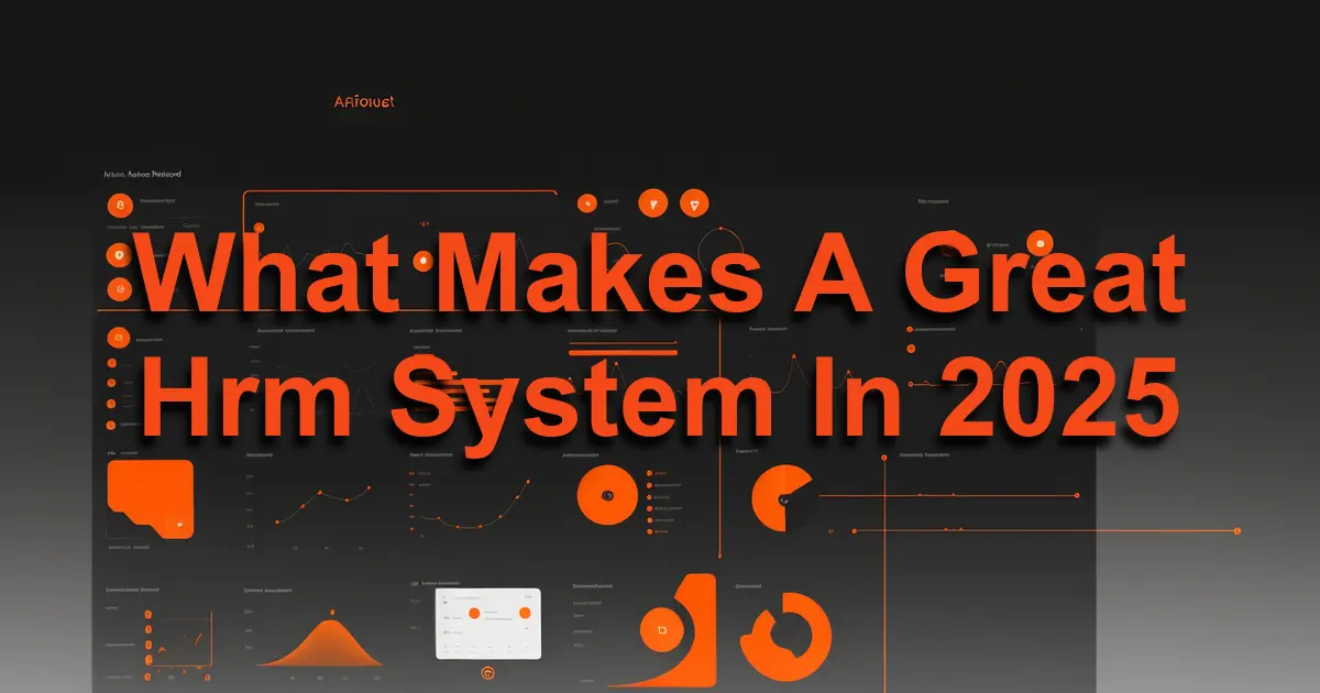 What Makes a Great HRM System in 2025?